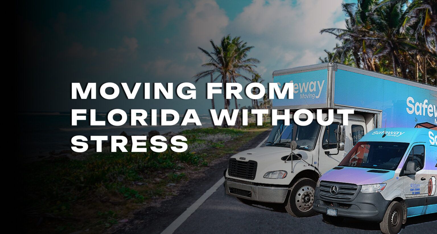Long Distance Moving From Florida Without Stress - Safeway Moving Inc